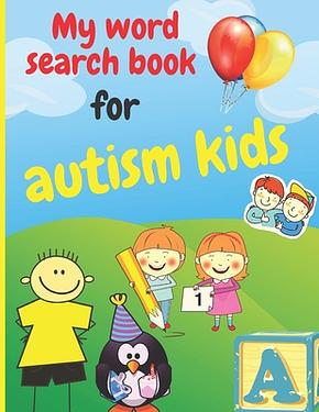My word search book for autism kids: Simplified puzzles suitable for ...