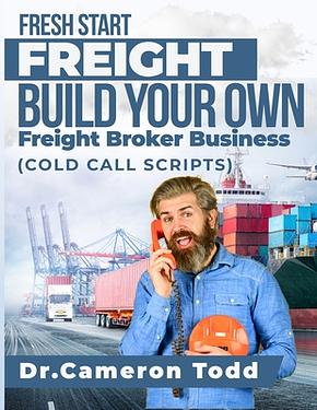 FRESH START FREIGHT BUILD YOUR OWN Freight Broker Business: Cold ...