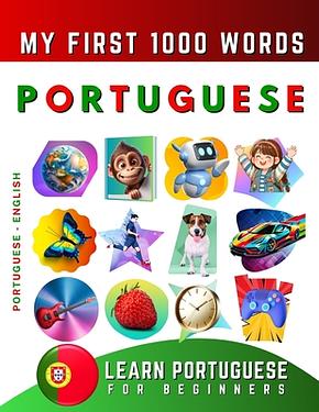 Learn Portuguese for Beginners, My First 1000 Words: Bilingual ...