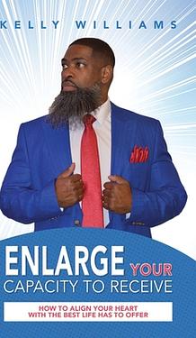 Enlarge Your Capacity to Receive: How to Align Your Heart With the Best ...
