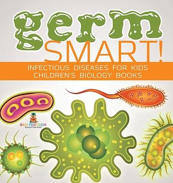 Germ Smart! Infectious Diseases for Kids Children's Biology Books | 誠品線上