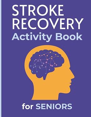 Stroke Recovery Activity Book for Seniors: Relaxing and Helpful ...