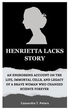 Henrietta Lacks Story: An Engrossing Account on the Life, Immortal ...