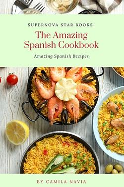 The Amazing Spanish Cookbook: Amazing Spanish Recipes | 誠品線上