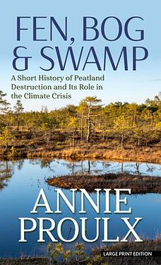 Fen, Bog & Swamp: A Short History of Peatland Destruction and Its Role in the Climate Crisis | 誠品線上