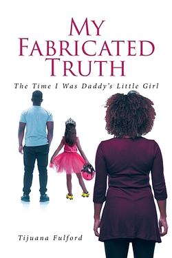 My Fabricated Truth: The Time I Was Daddy's Little Girl | 誠品線上