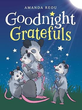 Goodnight Gratefuls: A Children's Bedtime Book for Kids Age 3-7 About ...