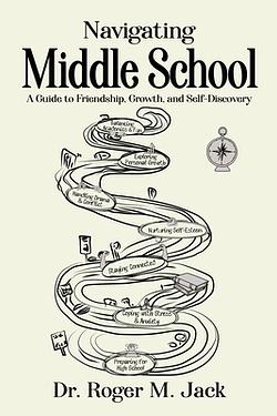 Navigating Middle School: A Guide to Friendship, Growth, and Self ...