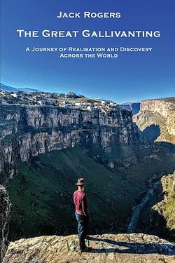 The Great Gallivanting: A Journey of Realisation and Discovery Across ...